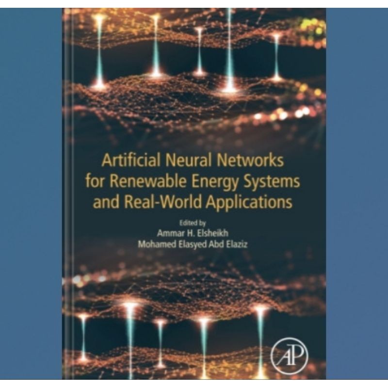 Jual Buku Artificial Neural Networks for Renewable Energy Systems and Real-World Applications ...