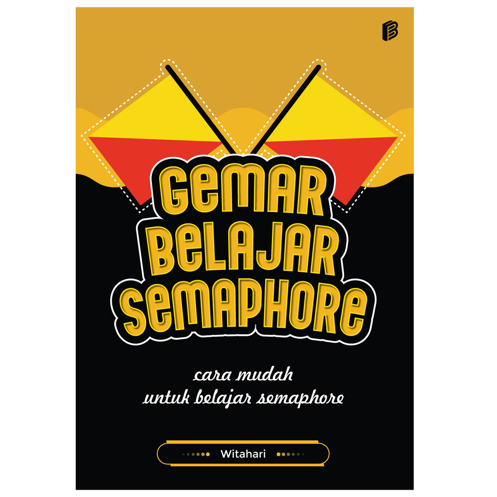 Jual Gemar Belajar Semaphore : Cara Mudah untuk Belajar Semaphore ̶ ...
