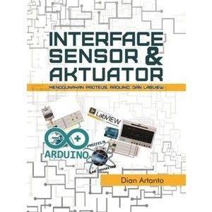 Jual Buku Interface Sensor Dan Aktuator Menggunakan Proteus, Arduino Penerbit Buku Deepublish ...