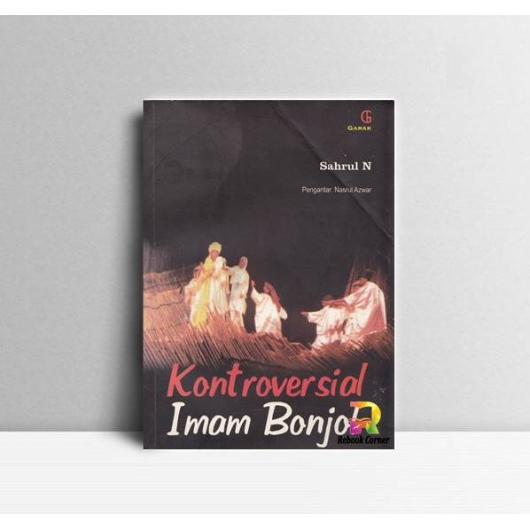Jual Kontroversial Imam Bonjol. Sahrul N. Penerbit Garak Padang. 2005 ...