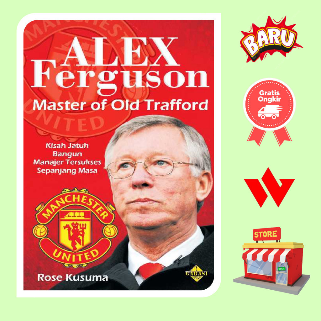 Jual Buku Alex Ferguson Master Of Old Trafford - Rose Kusuma | Shopee ...