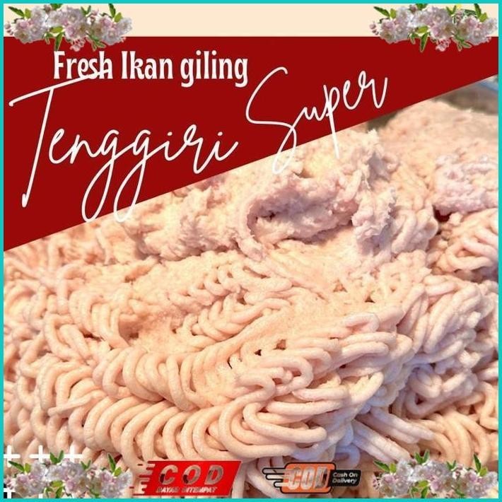 Jual BISMILLAH IKAN TENGGIRI (FRESH BUKAN FROZEN) GILING SUPER BANDUNG ...
