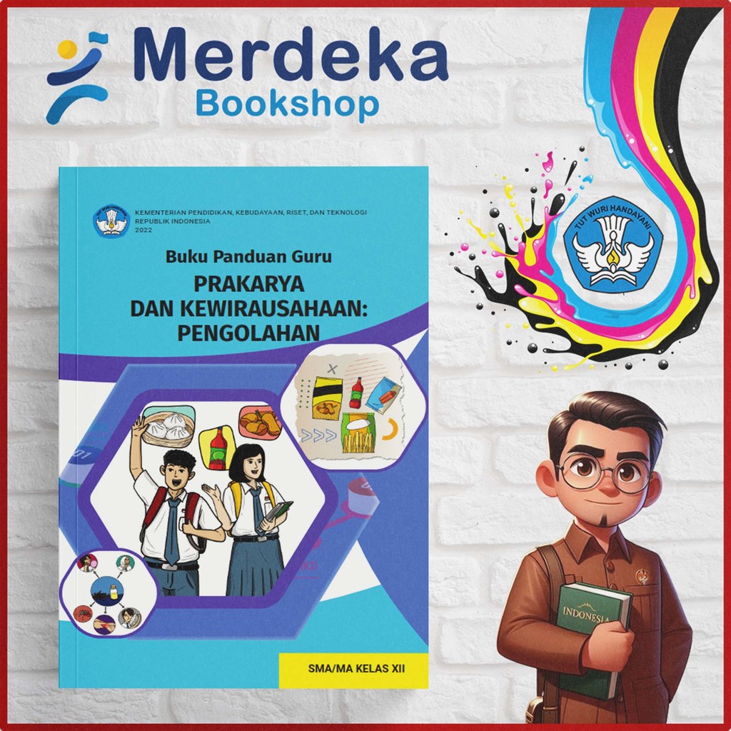 Jual Buku Panduan Guru Prakarya dan Kewirausahaan: Pengolahan SMA/MA Kelas 12 K. Merdeka ...
