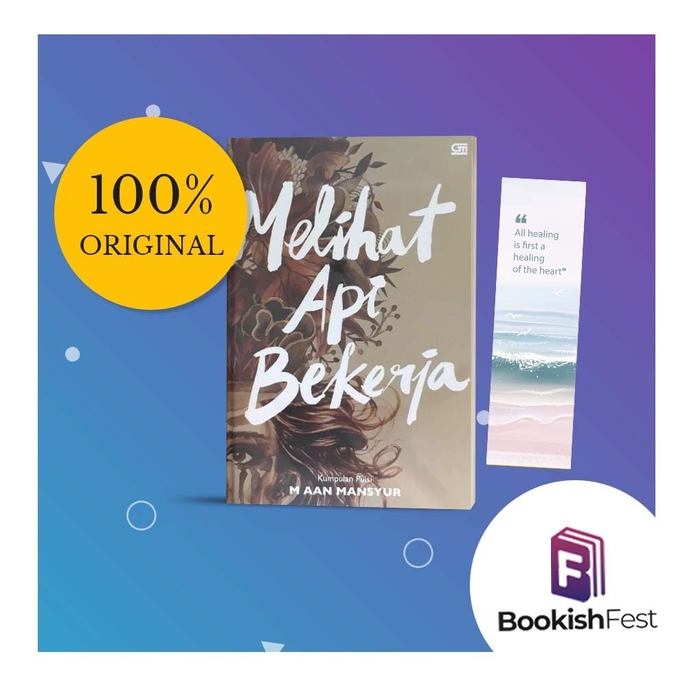 Jual Melihat Api Bekerja (HC) by M. Aan Mansyur | Shopee Indonesia