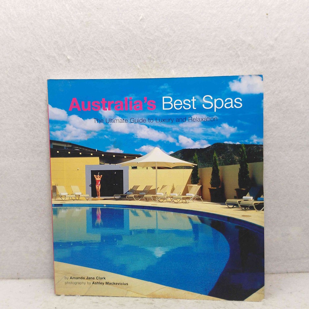 Jual Book Import Australias Best Spas The Ultimate Guide To Luxury and ...