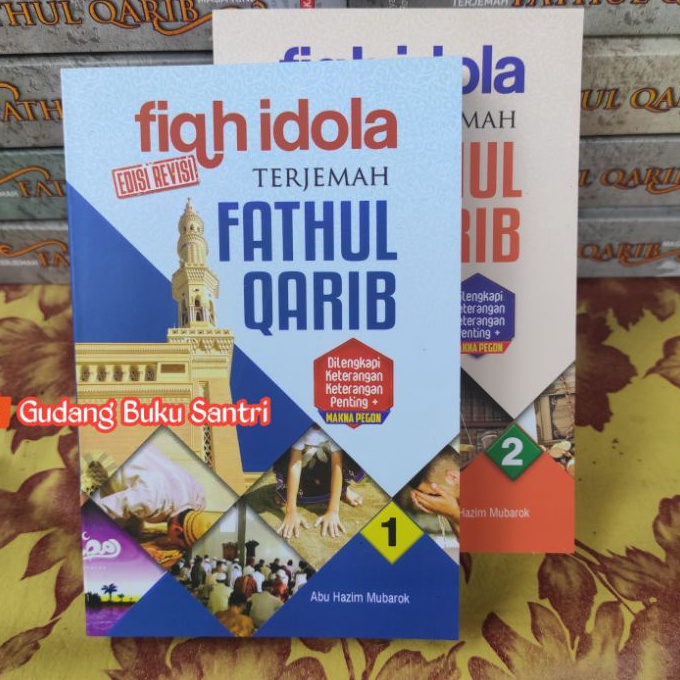 Jual [O-♫15 F> Fiqh Idola Terjemah Fathul Qorib Jilid 1 dan 2 Dilengkapi Dengan Keterangan ...