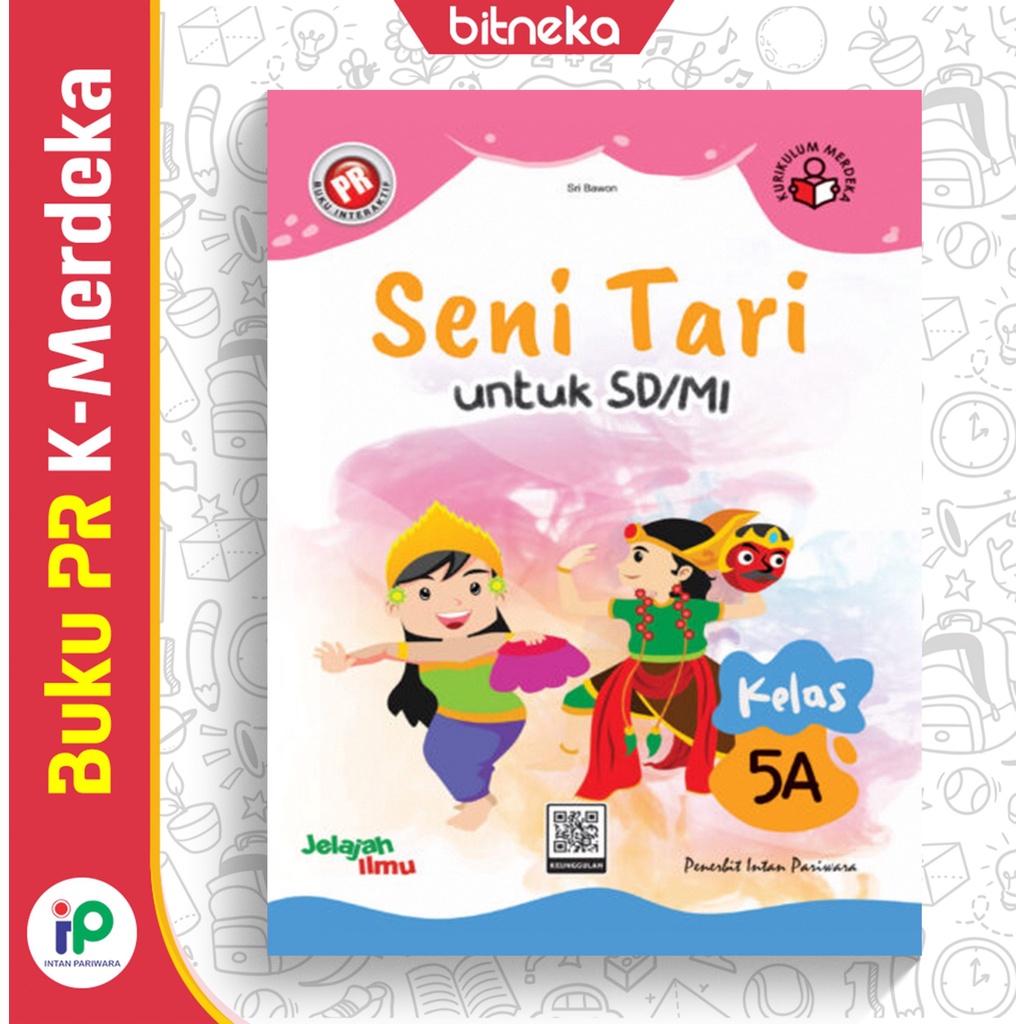 Jual Buku PR Interaktif Seni Tari 5A SD/MI Kelas 5 Semester 1 - Kurikulum Merdeka - Intan ...