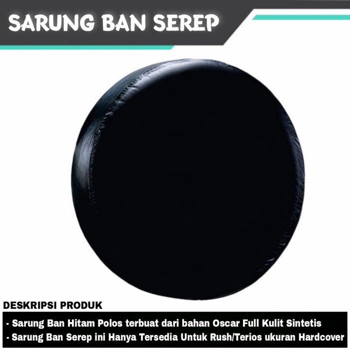 Jual Sarung Ban Cover Ban Serep Rush Terios Hitam Polos Bahan Kulit ...