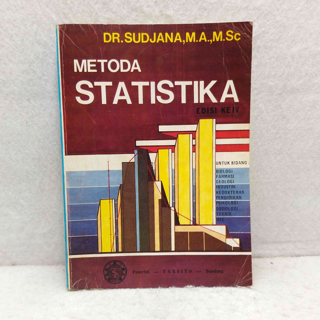 Jual Buku Metoda Statiska Edisi Ke IV - Dr Sudjana - Tarsito Bandung ...
