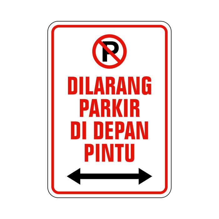 Jual Rambu Dilarang Parkir Di Depan Pintu - 35X50Cm Signage | Shopee ...