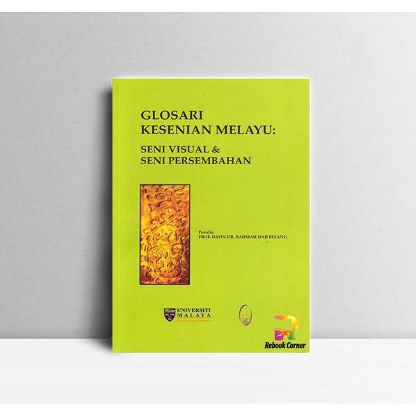 Jual Glosari Kesenian Melayu-Seni Visual & Seni Persembahan. Ibrahim ...