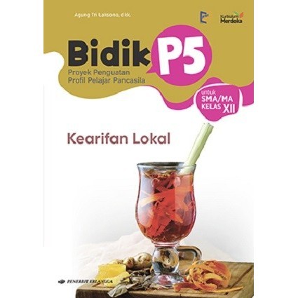 Jual 0043700090 - BUKU ERLANGGA BIDIK P5 KEARIFAN LOKAL SMA/MA KELAS 12 KURIKULUM MERDEKA BARU ...