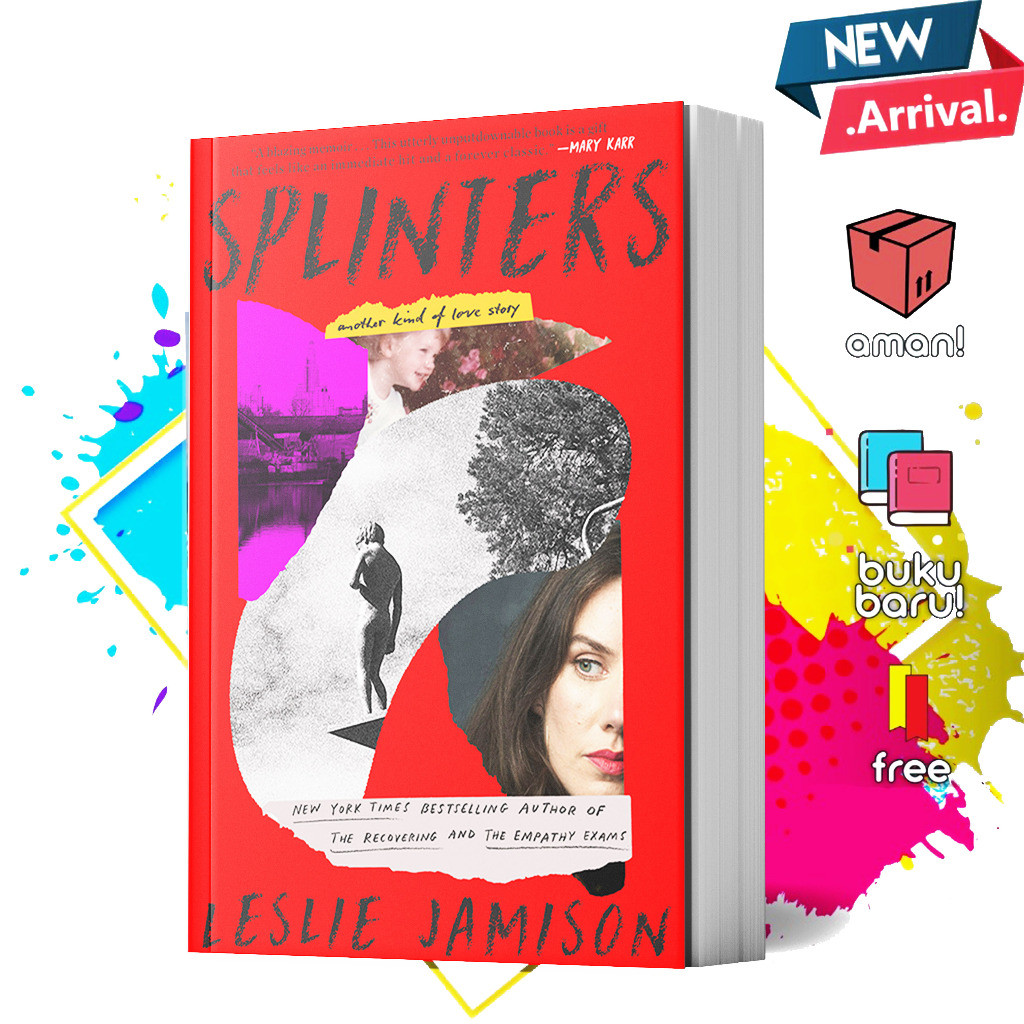 Jual Splinters by Leslie Jamison (English) | Shopee Indonesia