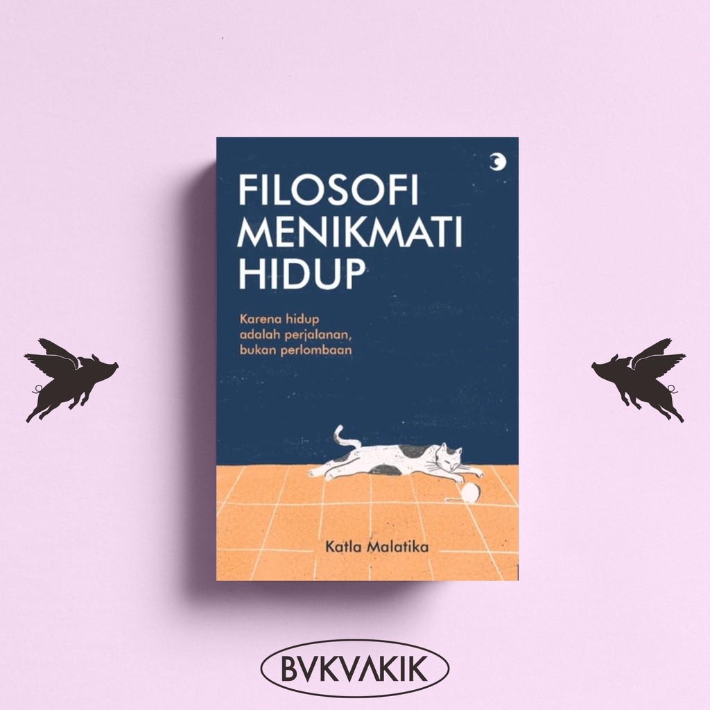 Jual Filosofi Menikmati Hidup - Katla Malatika | Shopee Indonesia