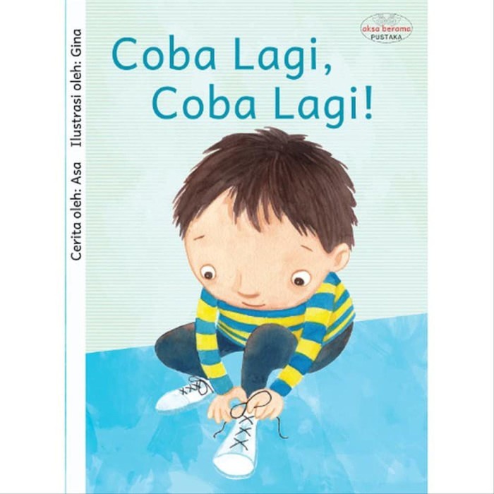 Jual [Aksa Berama Pustaka] Coba Lagi, Coba Lagi! Buku Cerita Anak ...
