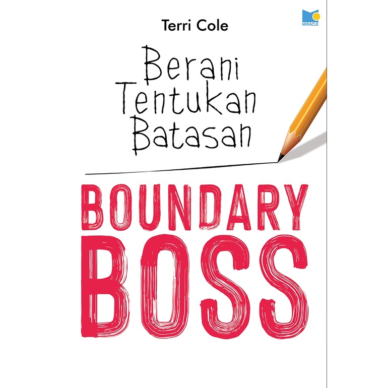 Jual Buku Boundary Boss : Berani Tentukan Batasan, Terri Cole [Elex ...