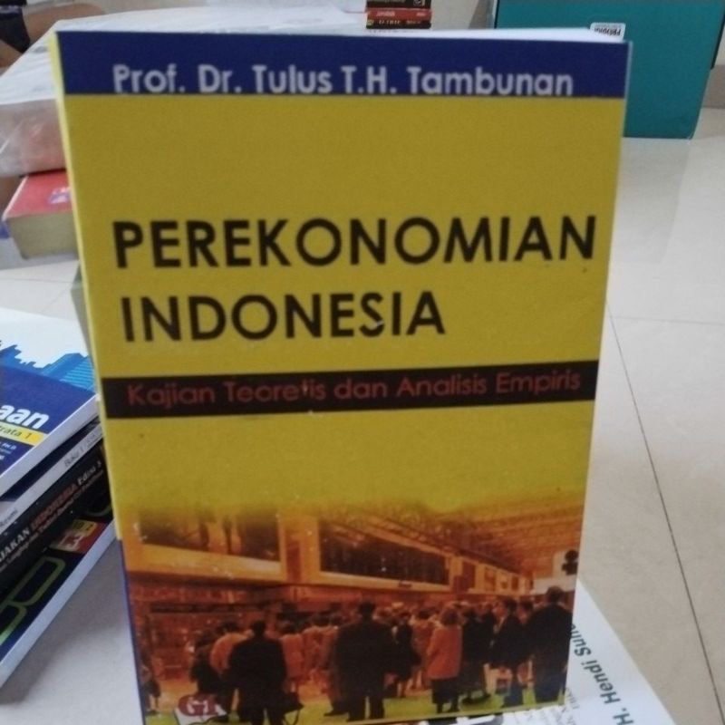 Jual PEREKONOMIAN INDONESIA kajian teoritis dan aplikasinya empiris by tulus tambunan | Shopee ...