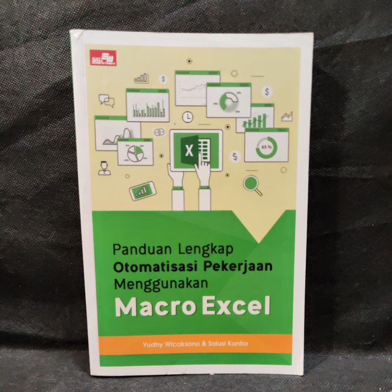 Jual Buku Panduan Lengkap Otomatisasi Pekerjaan Menggunakan Macro Excel, Yudhy Wicaksono, Solusi ...