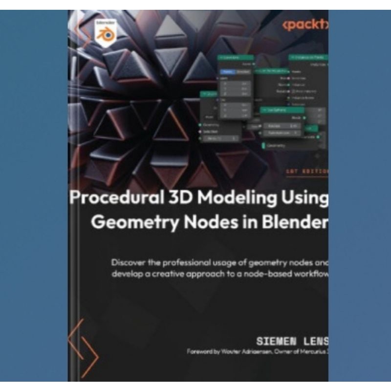 Jual Buku Procedural 3D Modeling Using Geometry Nodes in Blender: Discover the professional ...