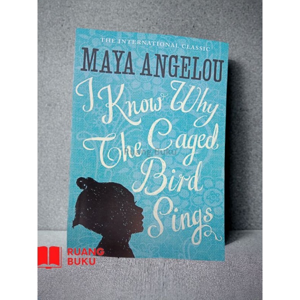 Jual I Know Why The Caged Bird Sings by Maya Angelou (English Language ...
