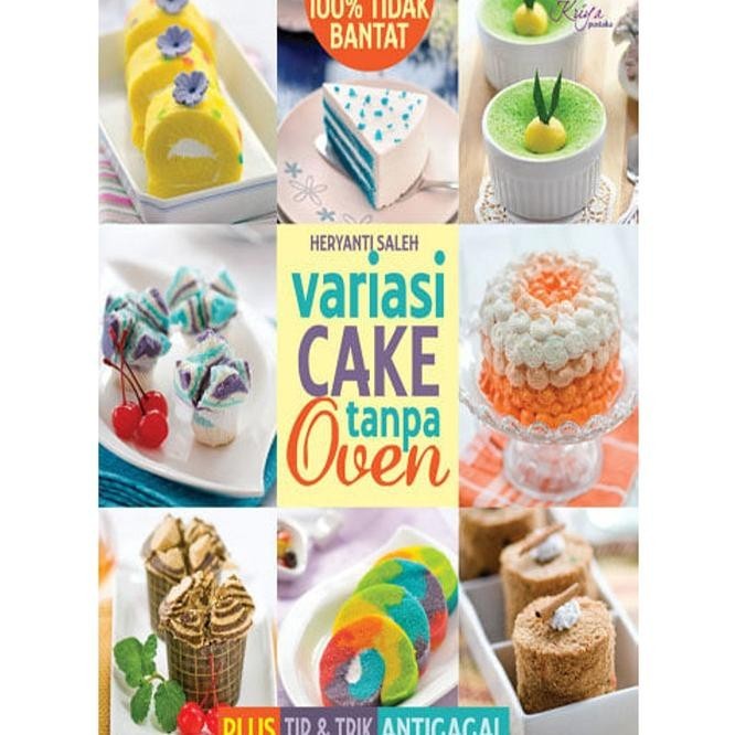 Jual Buku Resep Jago Bikin Kue : Variasi Cake Tanpa Oven 100% tidak ...