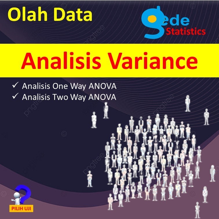 Jual Jasa Olah Data | Analisis Variance Analisis One Way ANOVA Analisis ... Jual Jasa Olah Data | Analisis Variance Analisis One Way ANOVA Analisis ...
