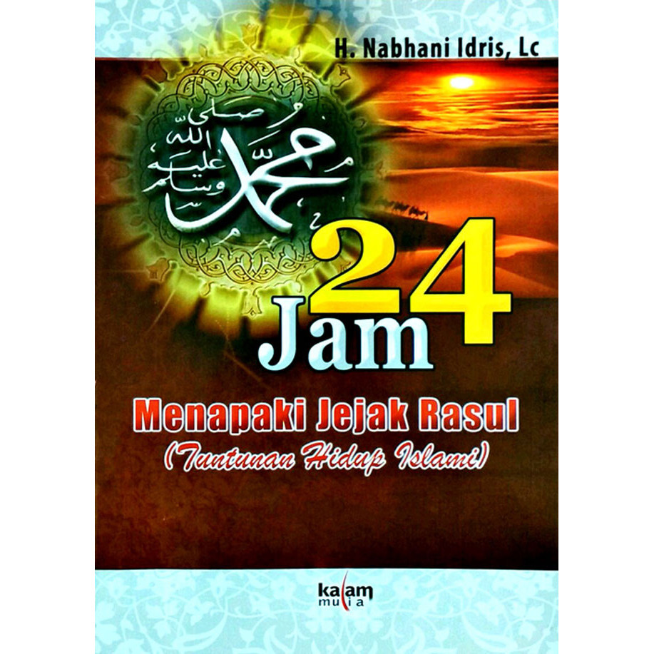 Jual 24 Jam Menapaki Jejak Rasul (Tuntunan Hidup Islami) | Shopee Indonesia