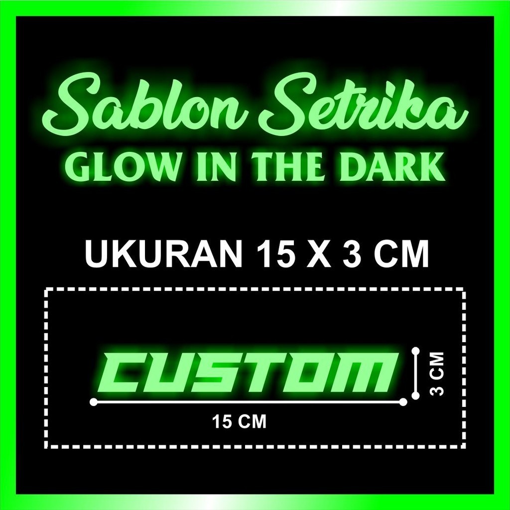 Jual SABLON SETRIKA GLOW IN THE DARK UKURAN 15 X 3 CM | Shopee Indonesia