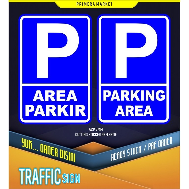 Jual PREORDER TRAFFIC SIGN / RAMBU AREA PARKIR / PARKING AREA K01 ...