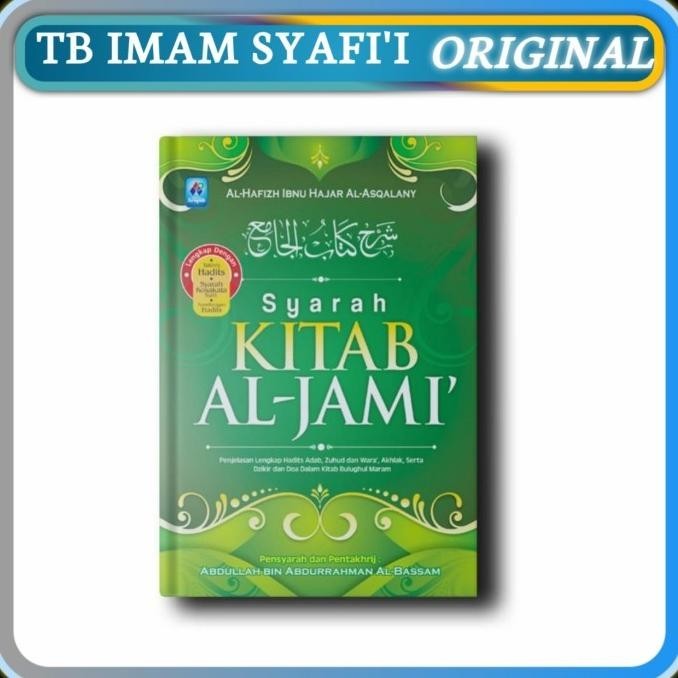 Jual Buku Syarah Kitab Al-Jami' Penjelasan Lengkap Hadits Adab Pustaka ...