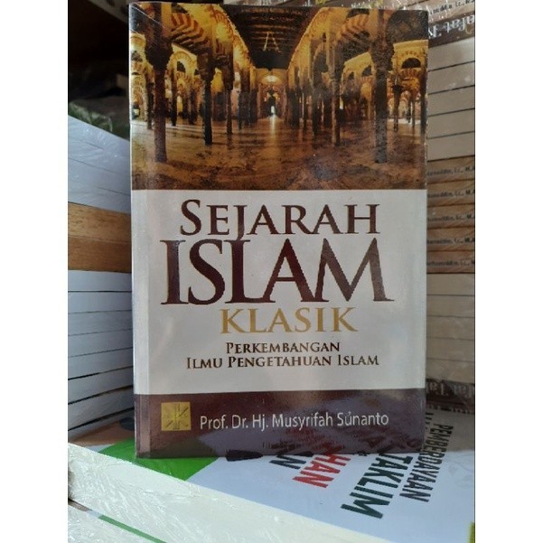 Jual SEJARAH ISLAM KLASIK: PERKEMBANGAN ILMU PENGETAHUAN ISLAM #PRENADA #KENCANA | Shopee Indonesia