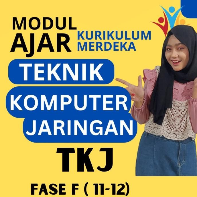 Jual MODUL AJAR SMK TKJ (TEKNIK KOMPUTER & JARINGAN) FASE F ( KELAS 11 ...