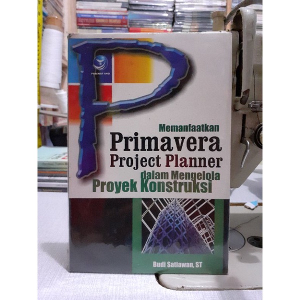 Jual Buku memanfaatkan Primavera Project planner dalam mengelola proyek ...