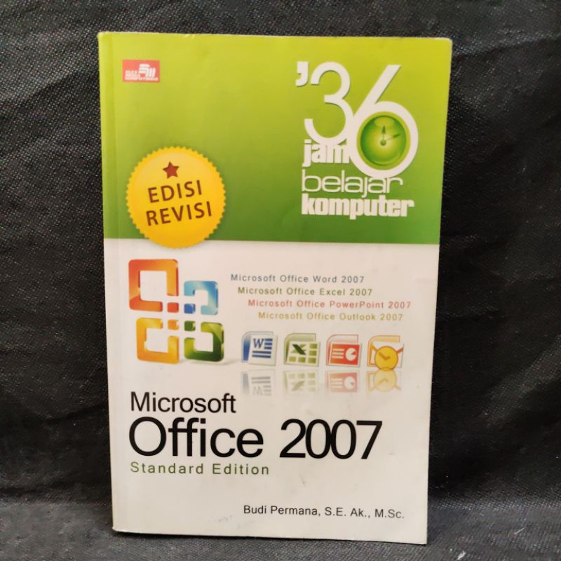 Jual Buku 36 JBK Microsoft Office 2007 Standard Edition, Edisi Revisi, Budi Permana, S.E. Ak., M ...