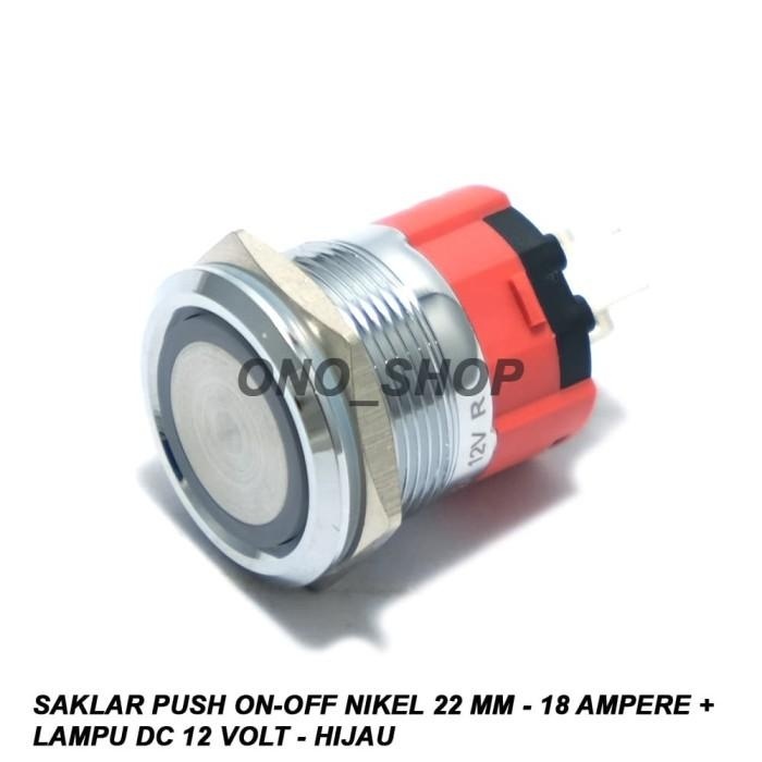 Jual SAKLAR PUSH ON-OFF NIKEL 22 MM - 18 AMPERE + LAMPU DC 12 VOLT ...