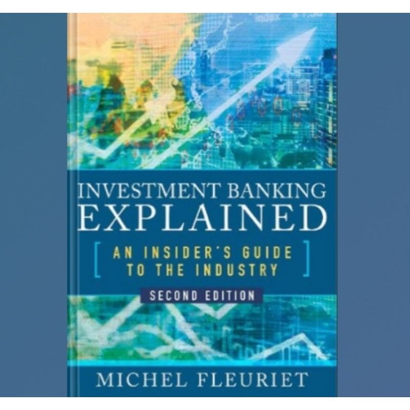Jual Buku Investment Banking Explained : An Insider's Guide to the ...
