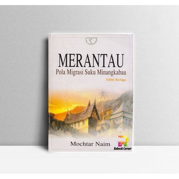 Jual Merantau Pola Migrasi Minangkabau. Mochtar Naim. UGM Press ...