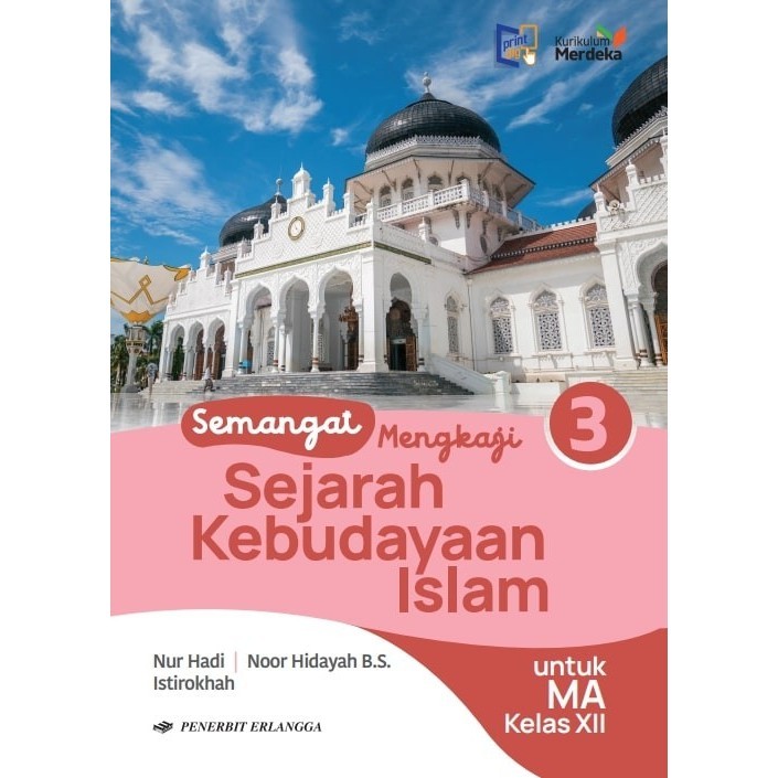 Jual BUKU ERLANGGA (BARU & ORI) SEMANGAT MENGKAJI SEJARAH KEBUDAYAAN ISLAM MA KELAS 12 KURIKULUM ...