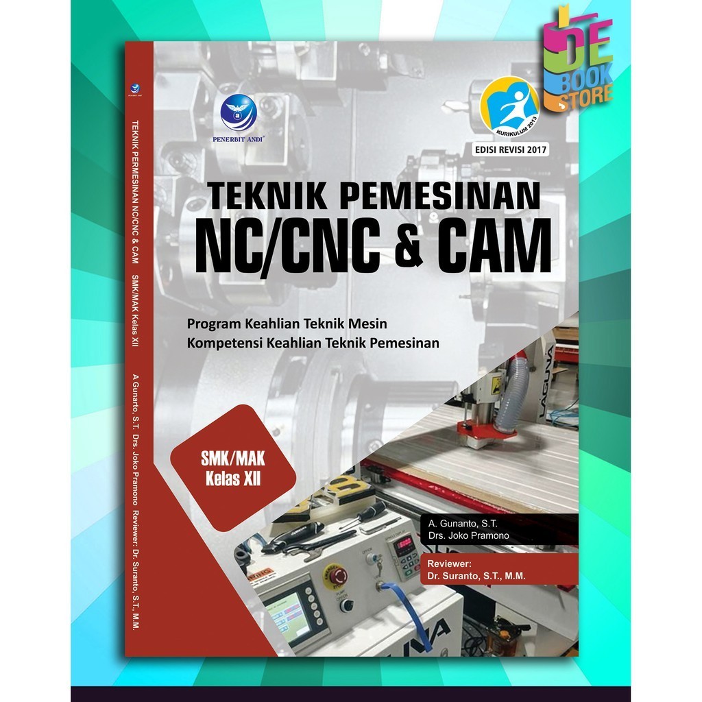 Jual Teknik Pemesinan NC/CNC Dan CAM SMK/MAK Kelas XII, Program Keahlian Teknik Mesin Kompetensi ...