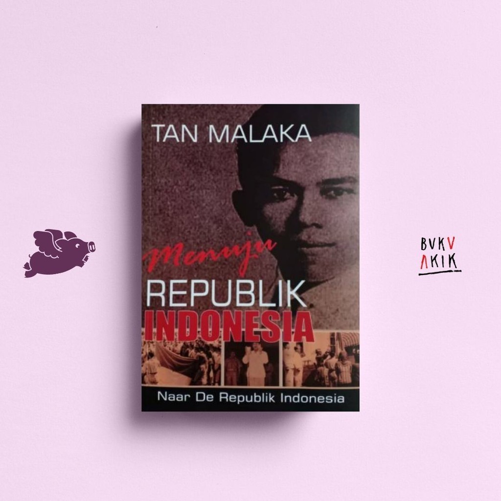 Jual Menuju Republik Indonesia - Tan Malaka | Shopee Indonesia
