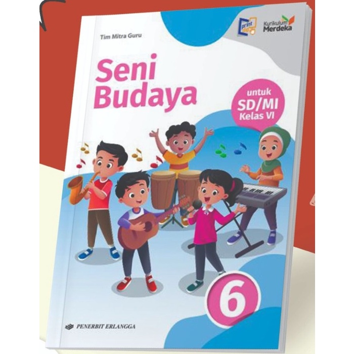 Jual 0027000120 - BUKU ERLANGGA (ORIGINAL) SENI BUDAYA SD/MI KELAS 6 KURIKULUM MERDEKA | Shopee ...