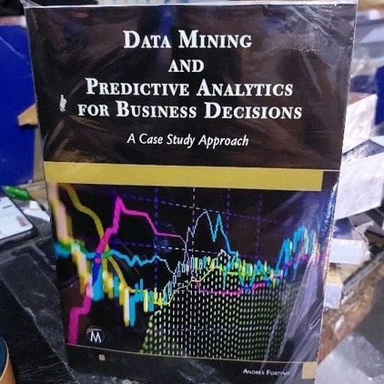 Jual Buku Data Mining and Predictive Analytics for Business Decisions ...