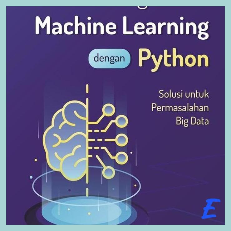 Jual | BSK | PENGENALAN MACHINE LEARNING DENGAN PYTHON OLEH DIOS ...
