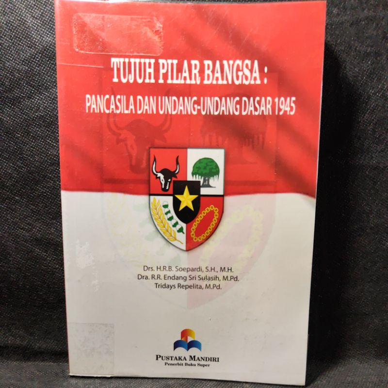 Jual Buku Tujuh Pilar Bangsa: Pancasila Dan Undang-undang Dasar 1945, Pustaka Mandiri, Drs H.R.B ...