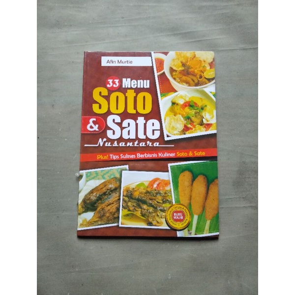 Jual Buku Resep Masakan, 33 Menu SOTO & SATE Nusantara °Afin Murtie ...