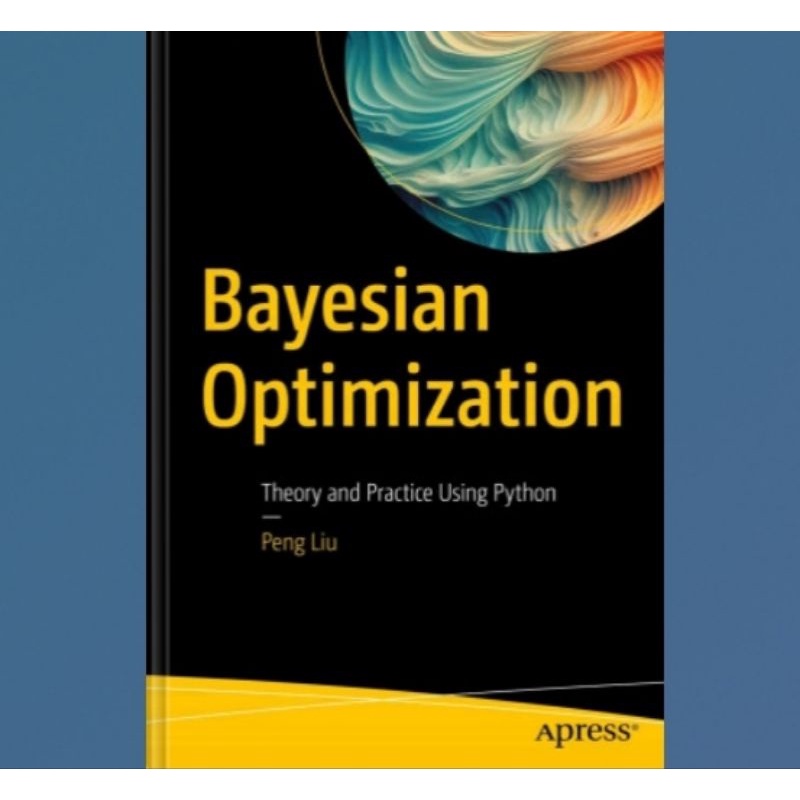 Jual Buku Bayesian Optimization: Theory and Practice Using Python | Shopee Indonesia