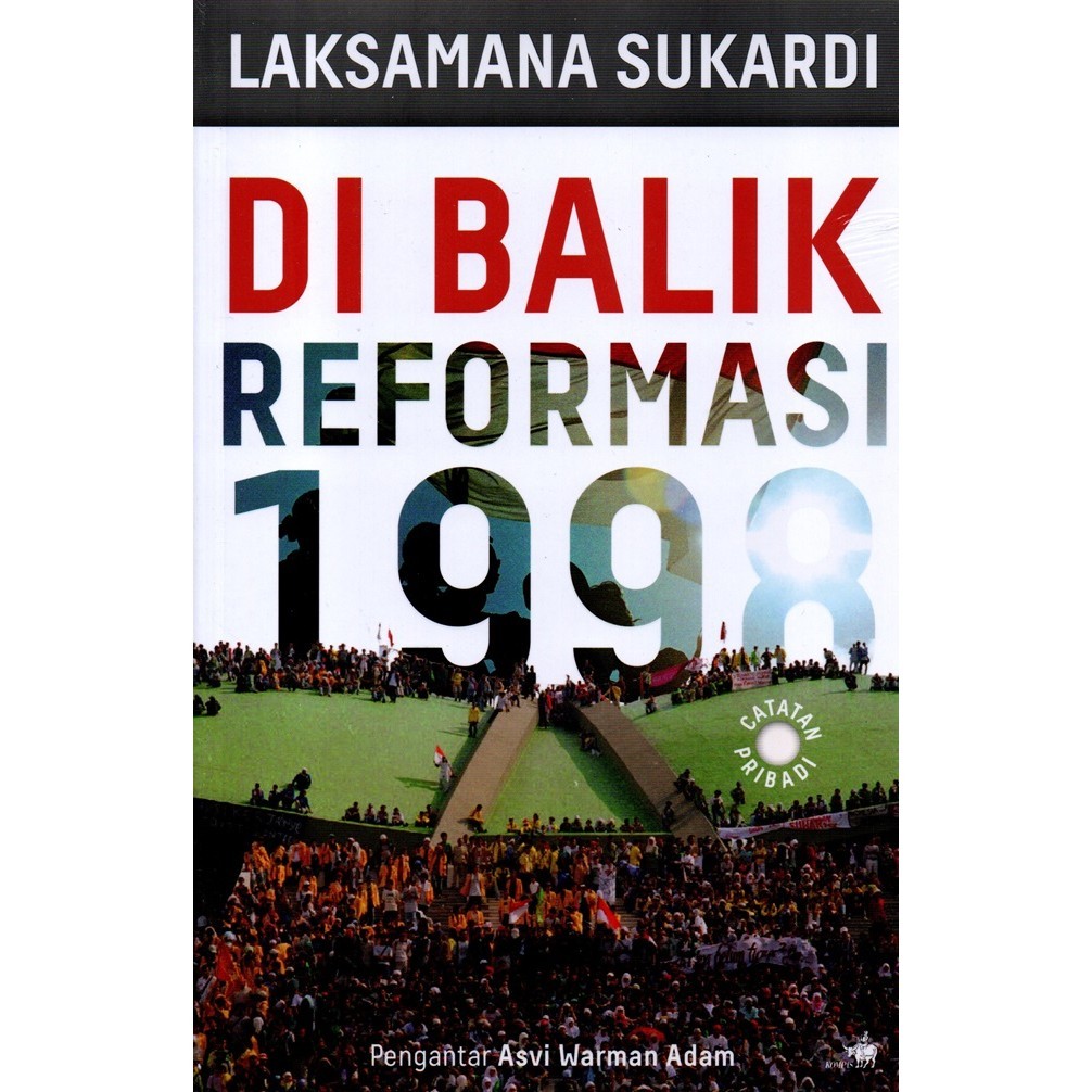Jual Di Balik Reformasi 1998 : Catatan Pribadi Laksamana Sukardi ...