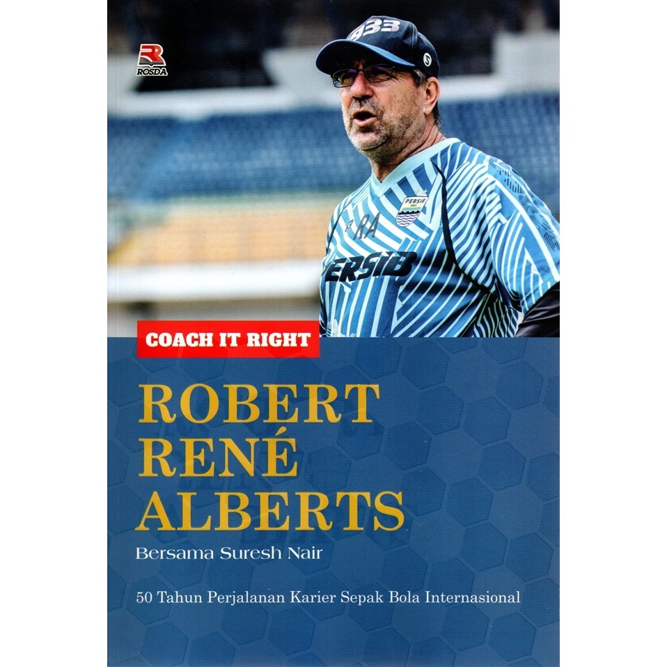 Jual Robert Rene Alberts 50 Tahun Perjalanan Karier Sepak Bola In ...