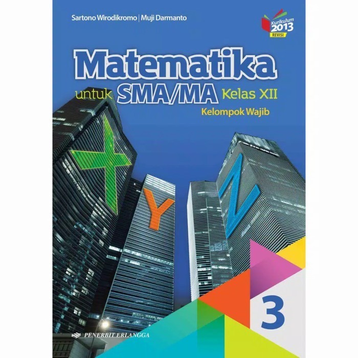 Jual Buku Matematika Xyz 3 Wajib Untuk Sma/Ma Kelas Xii K13 Revisi | Shopee Indonesia