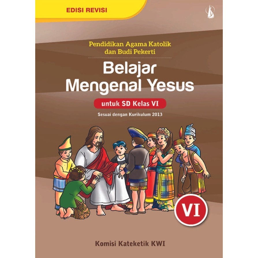 Jual Pendidikan Agama Kristen & Budi Pekerti Belajar Mengenal Yesus Kurikulum 13 SD Kelas 6 ...